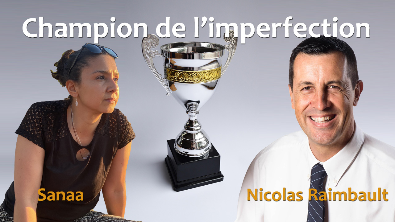 Champion de l’imperfection avec Nicolas Raimbault et Sanaa, mercredi 24 ...
